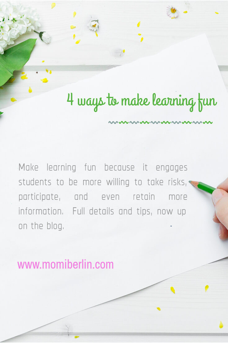 5 ways to make learning fun - Momi Berlin