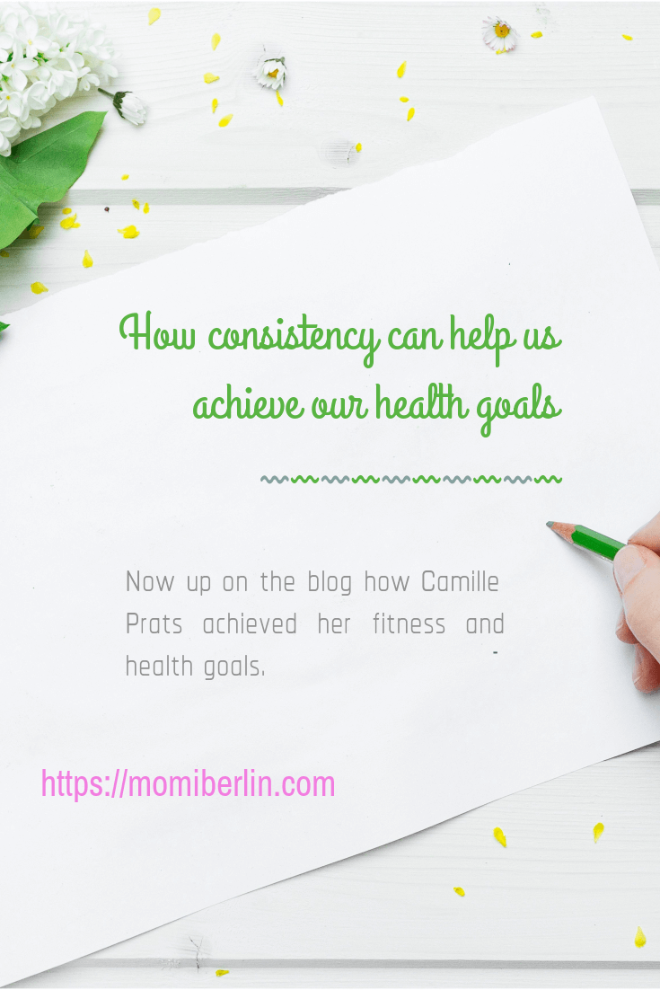 How consistency can help us achieve our health goals - Momi Berlin