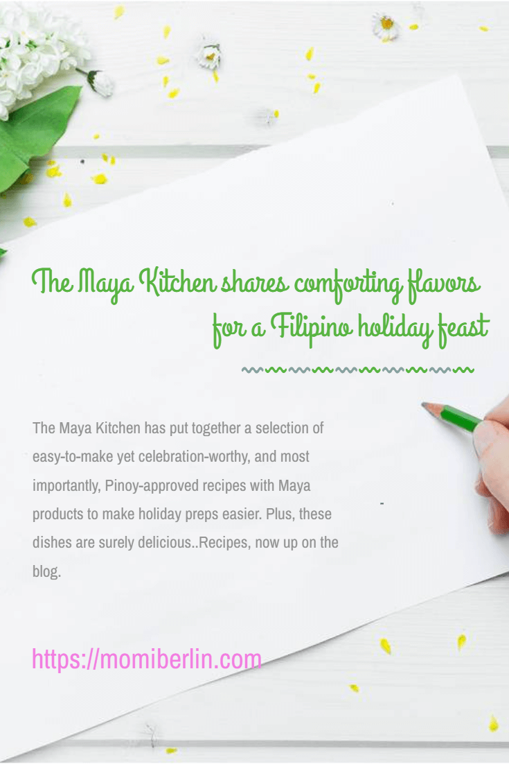 The Maya Kitchen shares comforting flavors for a Filipino holiday feast ...